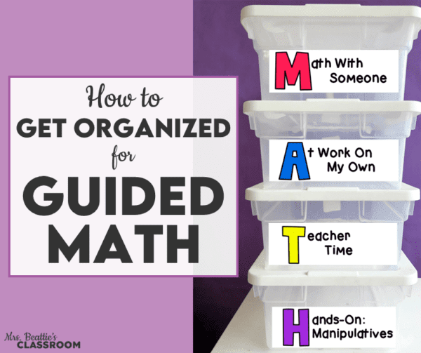How to Get Organized for Guided Math - Mrs. Beattie's Classroom