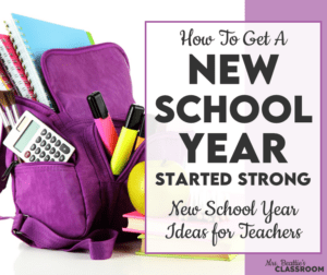 Welcome Back! New School Year Ideas for Teachers - Mrs. Beattie's Classroom