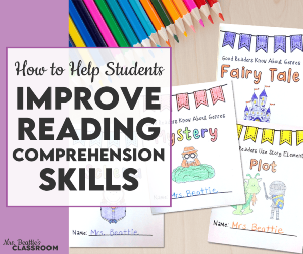 Helping Students Improve Reading Comprehension Skills: 5+ Terrific ...